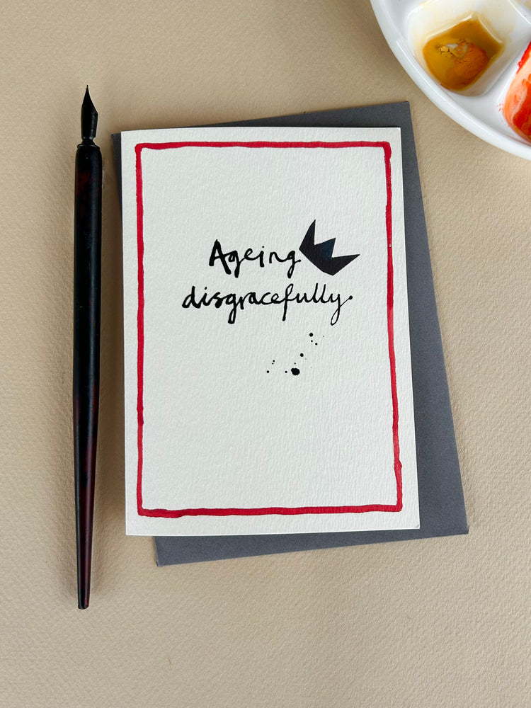 'Ageing Disgracefully' Scrawly Greetings Card – Poet & Painter